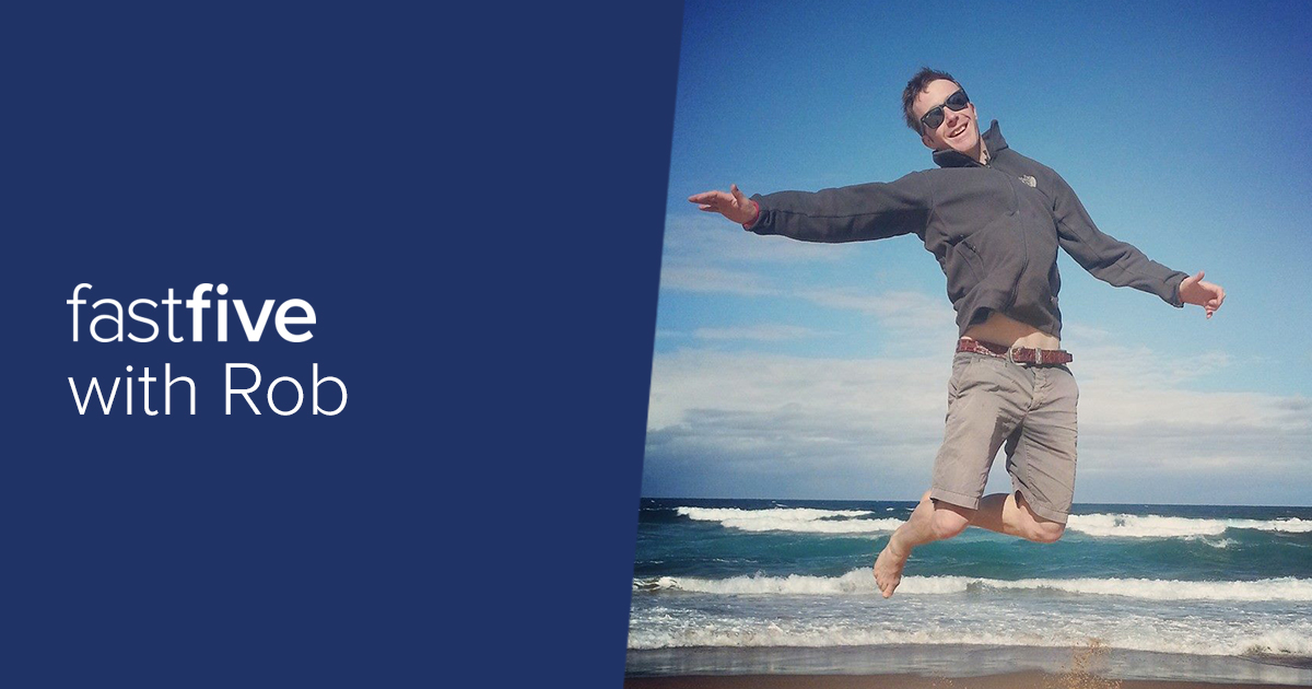 fastfive with Rob | Raw Ideas